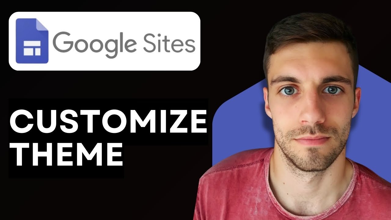 How to Customize Google Sites Theme 2026 (Step by Step Tutorial) - YouTube