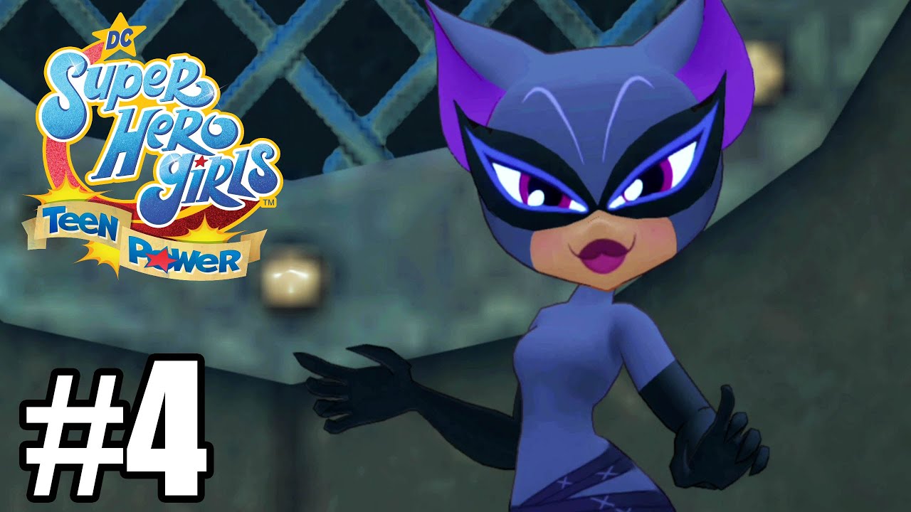 DC Super Hero Girls: Teen Power Gameplay Walkthrough Part 4 - Catwoman ...