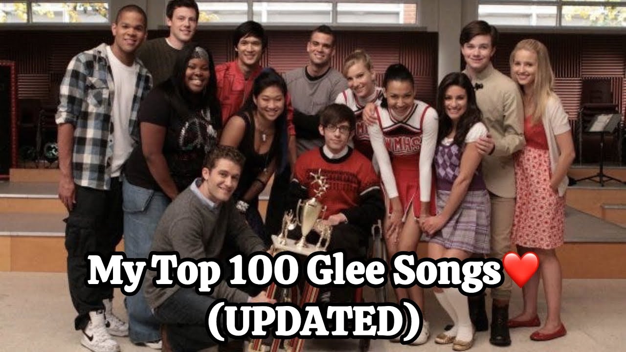 My Top 100 Glee Songs (UPDATED) - YouTube