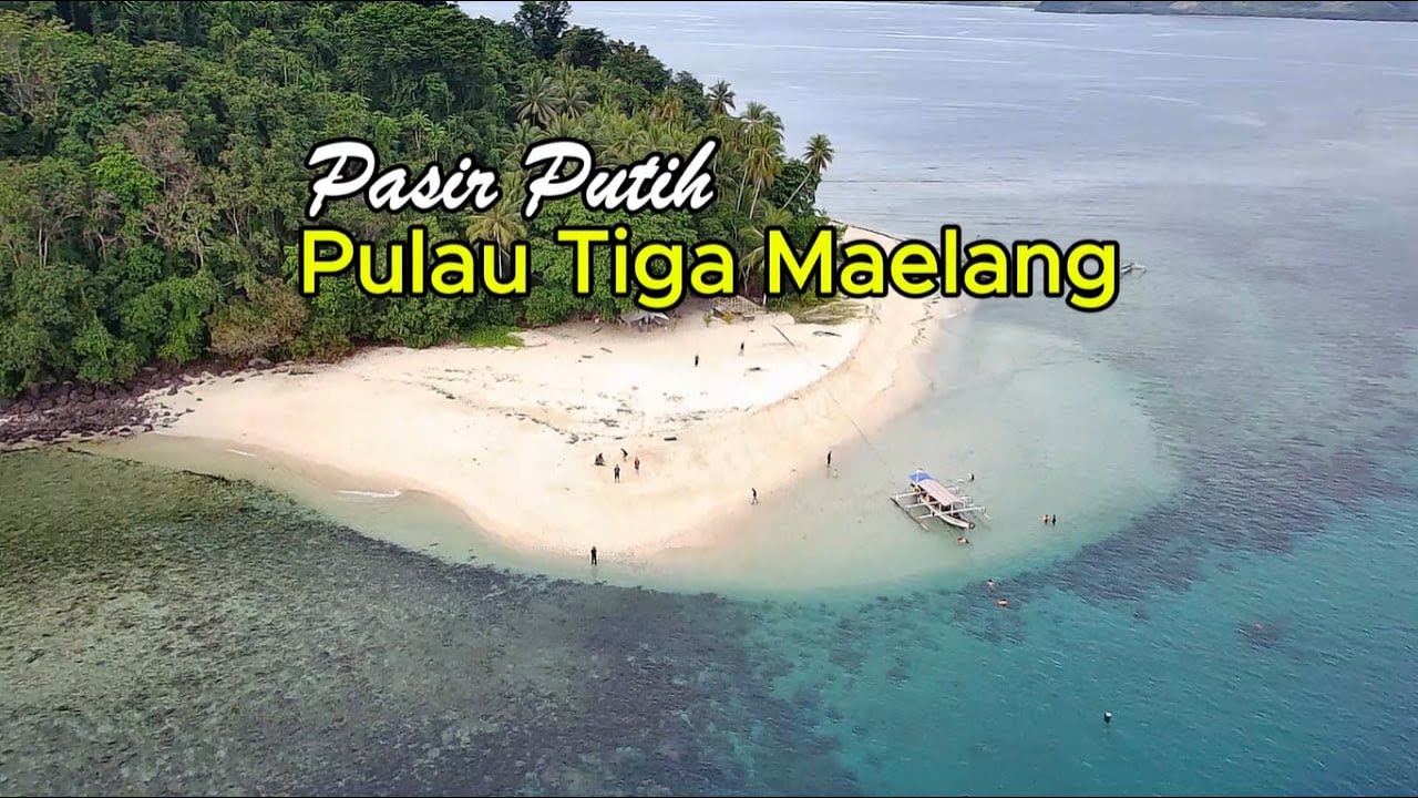 KEINDAHAN PASIR PUTIH PULAU TIGA MAELANG | KOTAMOBAGU SULAWESI UTARA ...