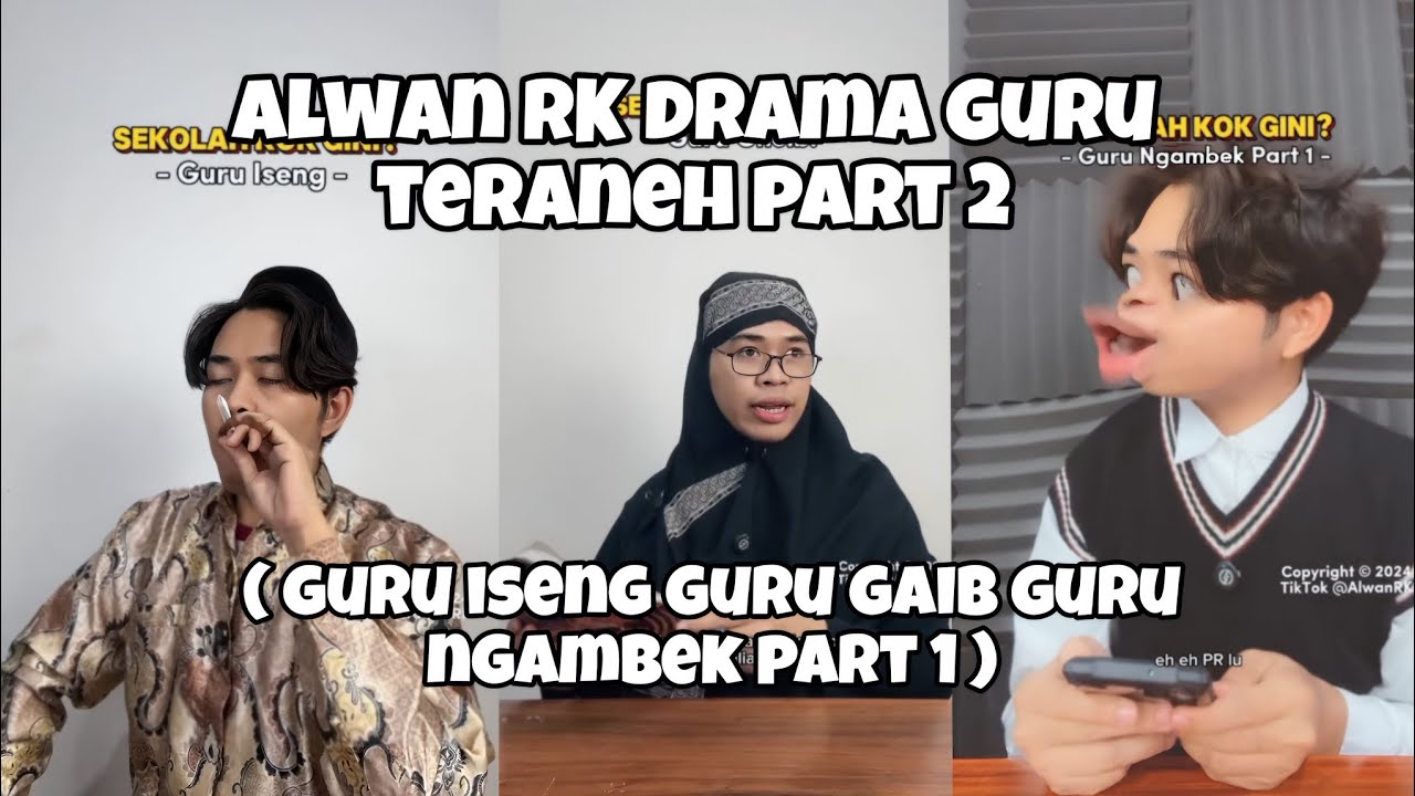 alwan RK drama sekolah drama guru teraneh / guru iseng guru gaib guru ...