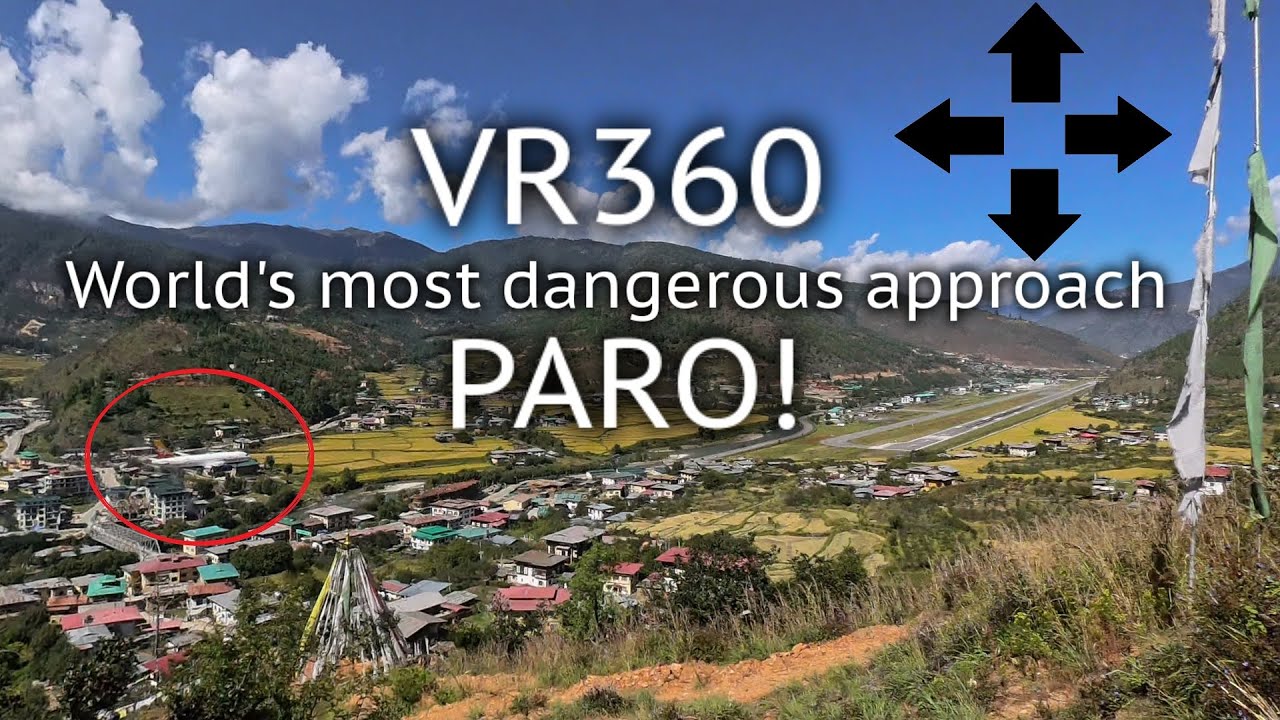 Experience PARO Airport in Real Life VR360 with pure 8K footage as Druk ...