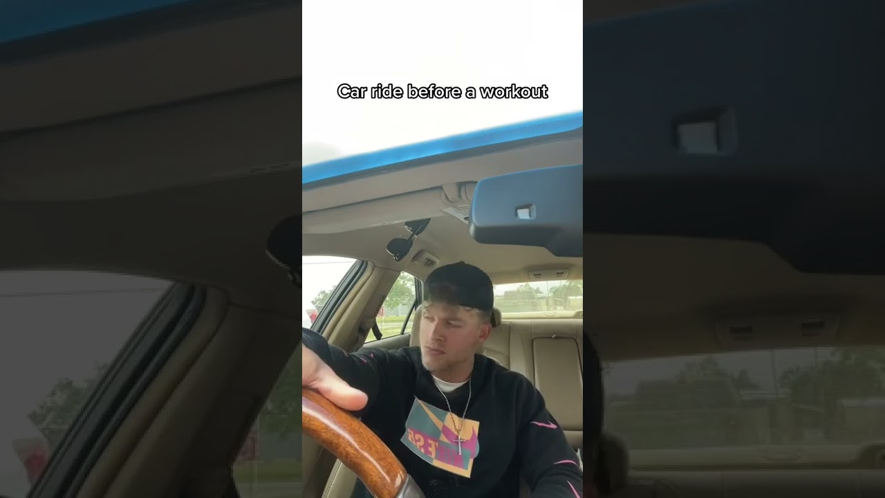 car ride before and after gym tiktok brodieshredz - YouTube