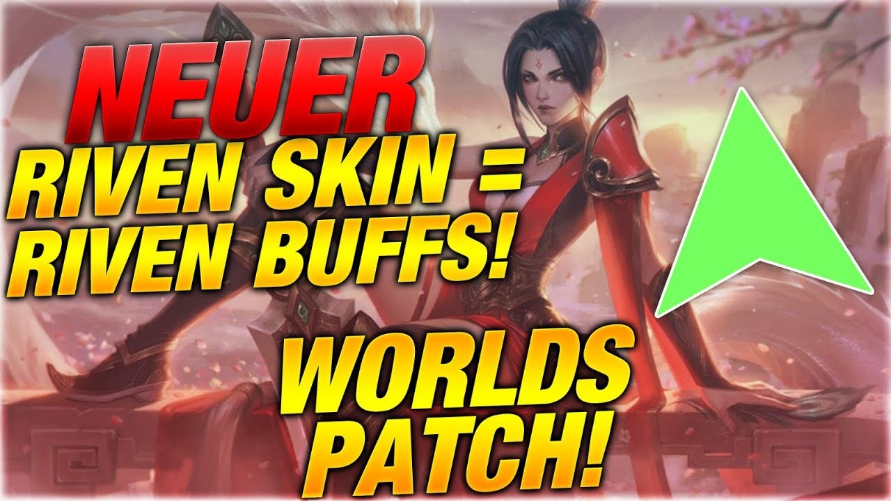 Neuer Riven Skin = Riven Buffs! Worlds Patch [League of Legends] - YouTube