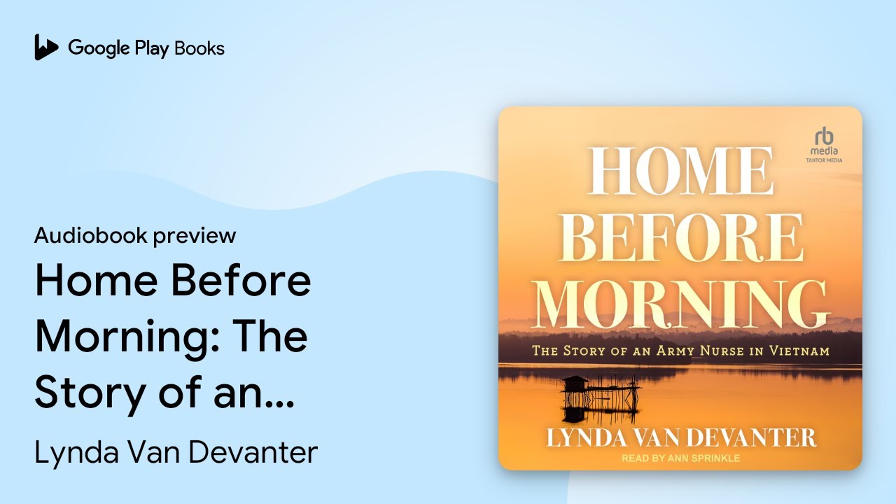 Home Before Morning: The Story of an Army Nurse… by Lynda Van Devanter ...