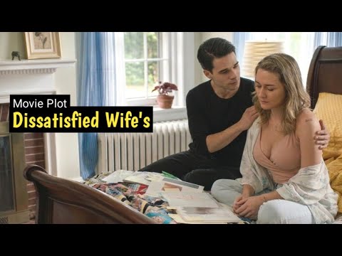Dissatisfied Wife's | Affair | plot movie 