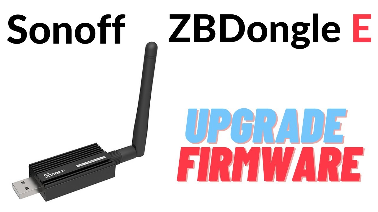 Sonoff ZBDongle E upgrade firmware / Обновление прошивки - YouTube