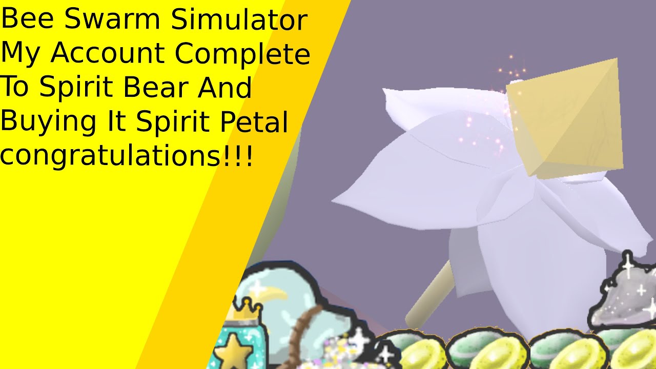 Bee Swarm Simulator My Account Complete To Spirit Bear And Buying It ...