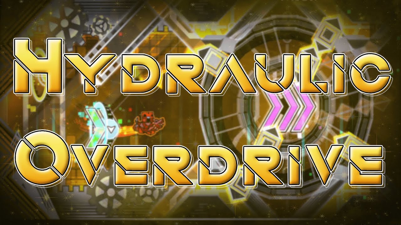 Hydraulic Overdrive 100% by Xyriak (Extreme Demon) | Geometry Dash 2.2 ...