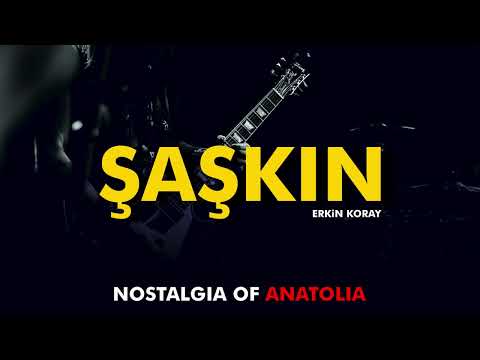 Şaşkın Erkin koray | 90s Psychedelic Anatolian Rock
