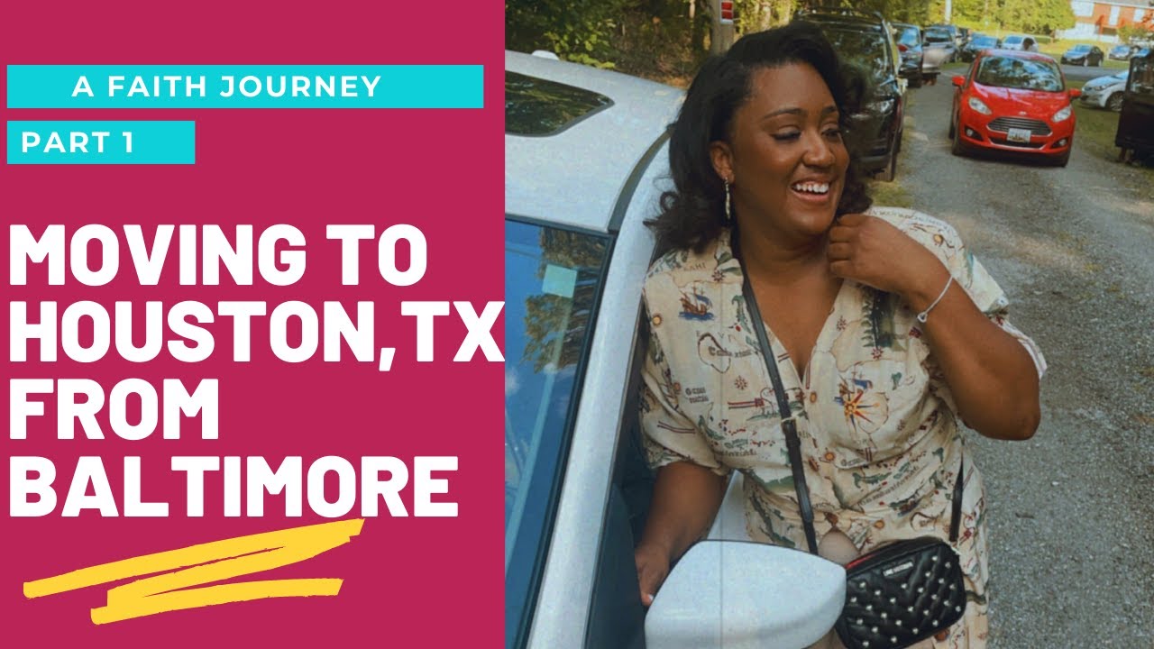 Moving To Houston, TX From Baltimore Part One - YouTube