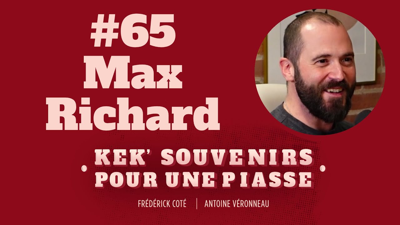 Kek'souvenirs pour une piasse - #65 Max Richard - YouTube