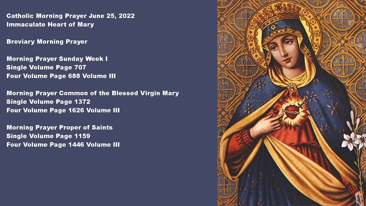 Catholic Morning Prayer June 25, 2022 Feast of the Immaculate Heart of ...