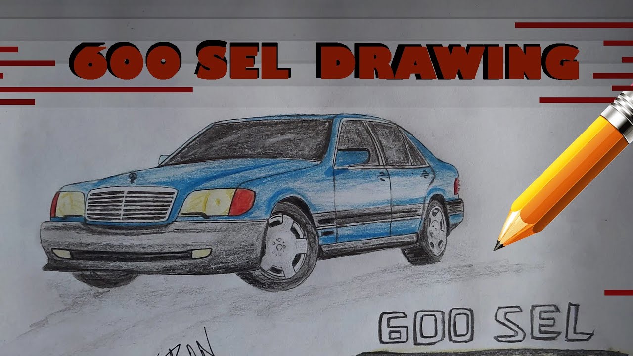 Mercedes-Benz 600 SEL Drawing & Painting / Çizimi & Boyaması - YouTube