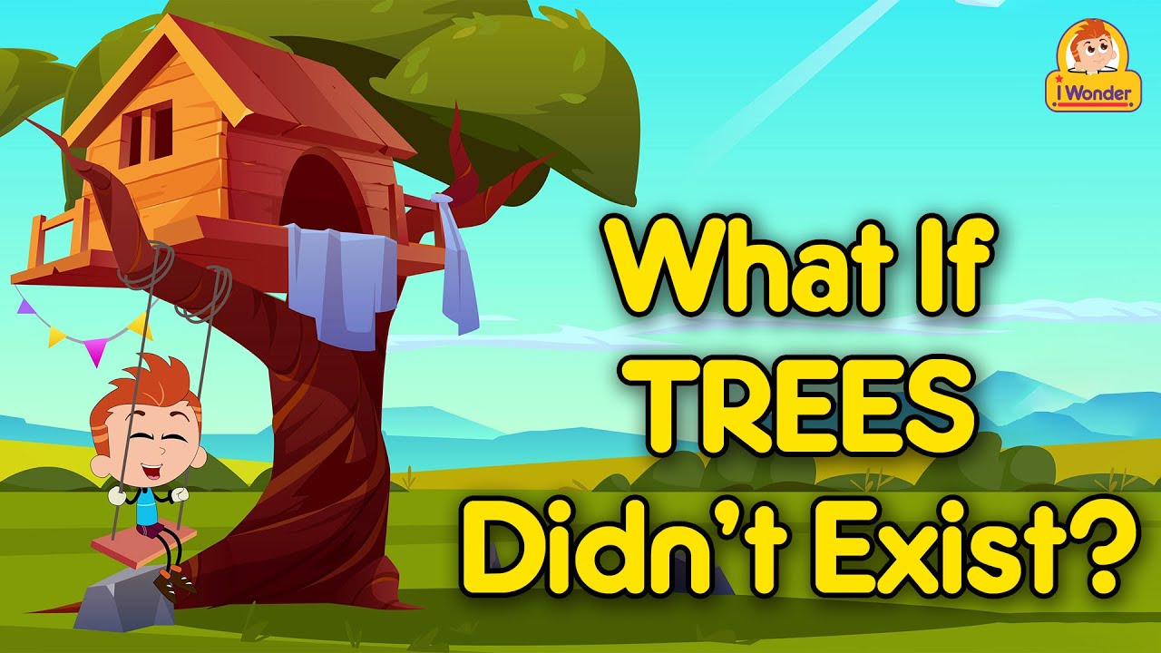iWonder - What If TREES Didn't Exist? Life Without Trees | Earth ...