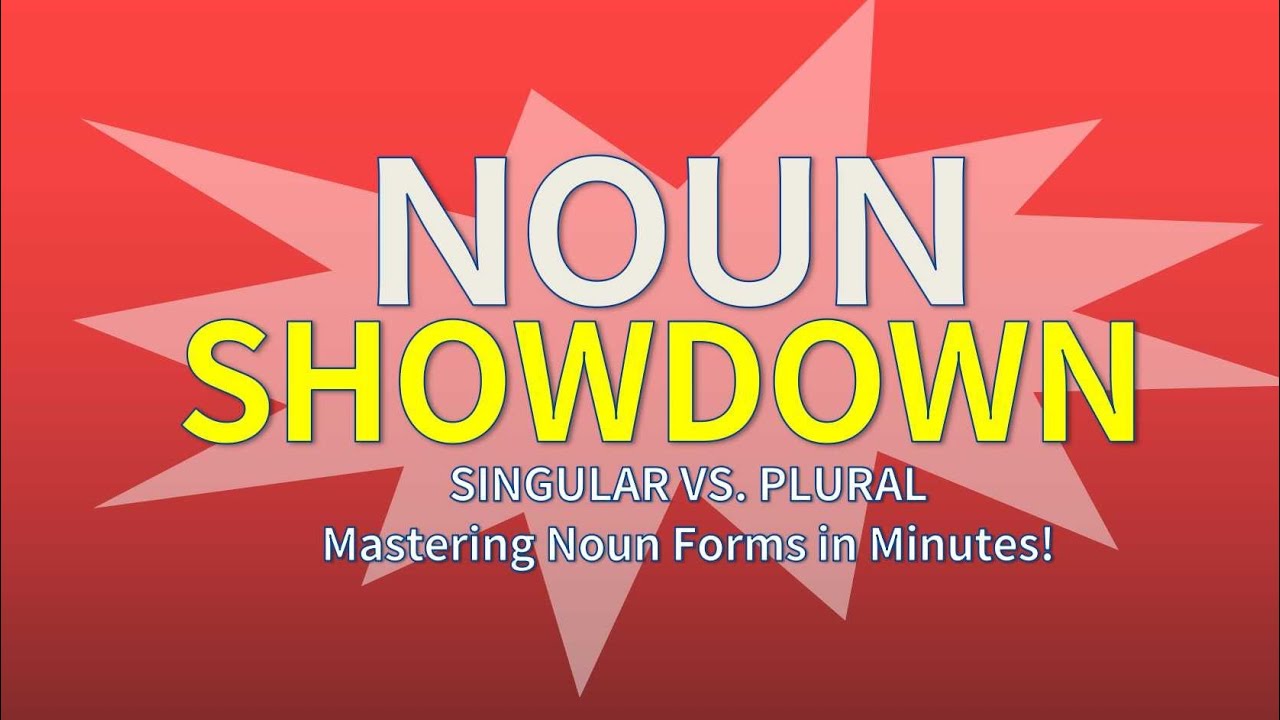 Master Noun Forms in Minutes: Singular Vs. Plural - YouTube