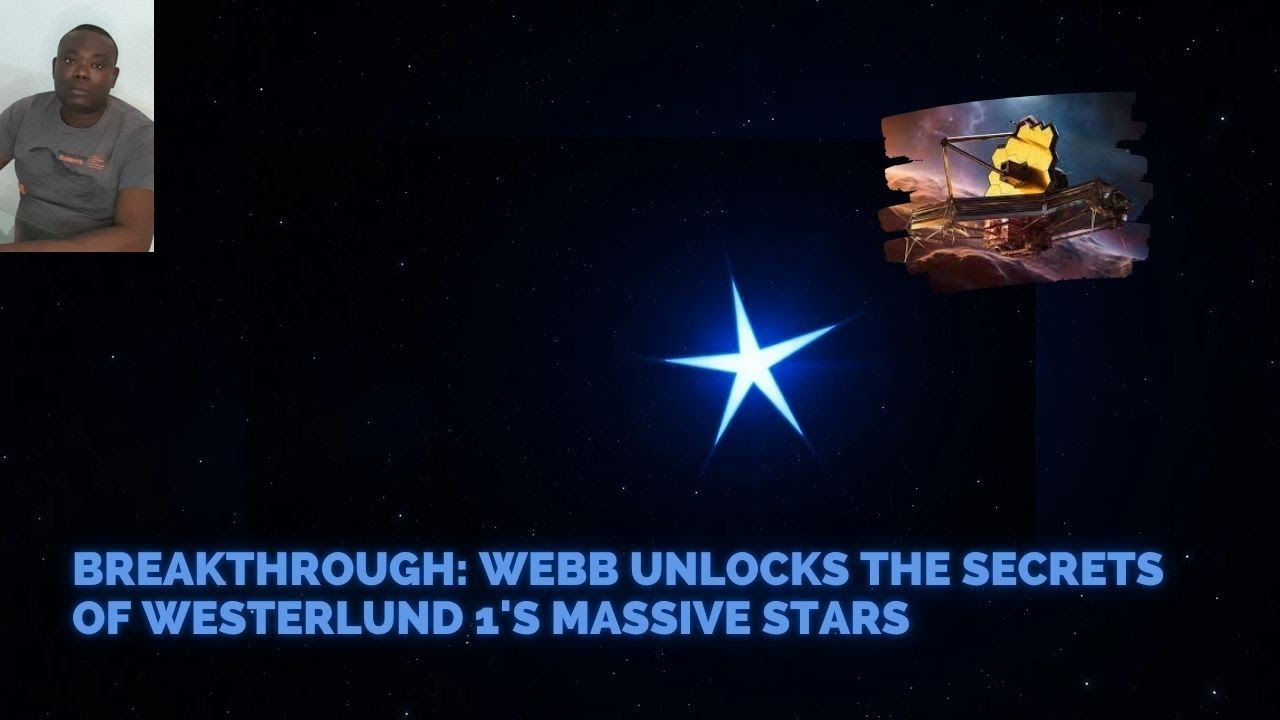 Breakthrough: Webb Unlocks the Secrets of Westerlund 1's Massive Stars ...