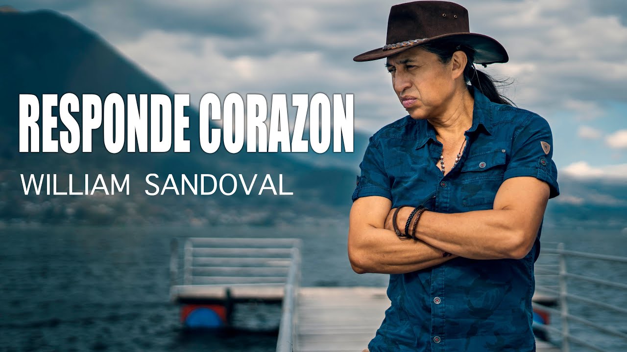 William Sandoval - Responde Corazon ( Pasillo 4K ) - YouTube