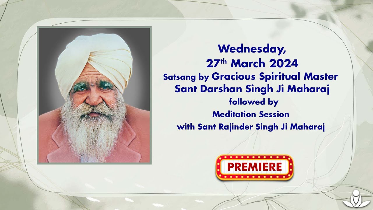 Satsang By Gracious Master Sant Darshan Singh Ji Maharaj - Mar 27, 2024 ...
