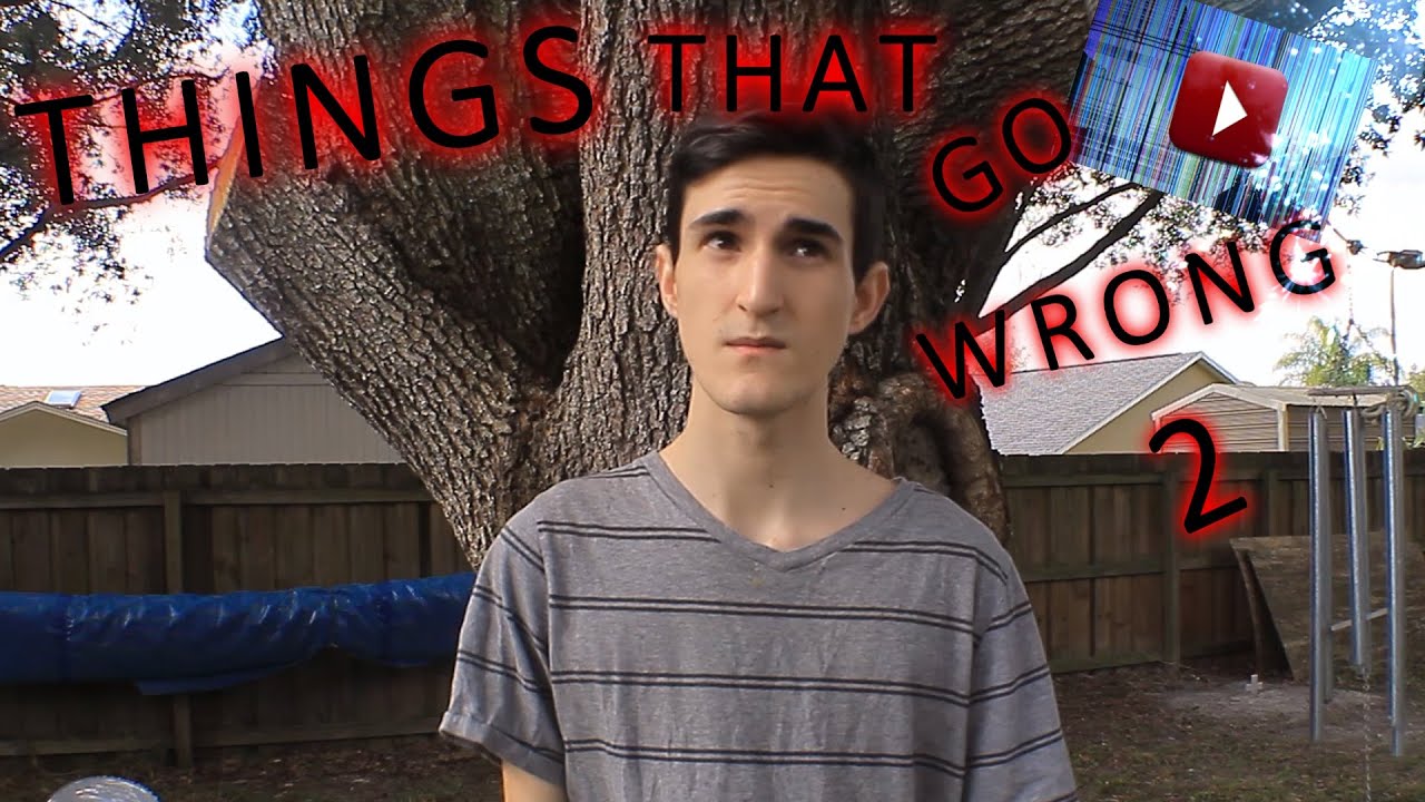 THINGS THAT GO WRONG WHEN I MAKE VIDEOS 2! - YouTube