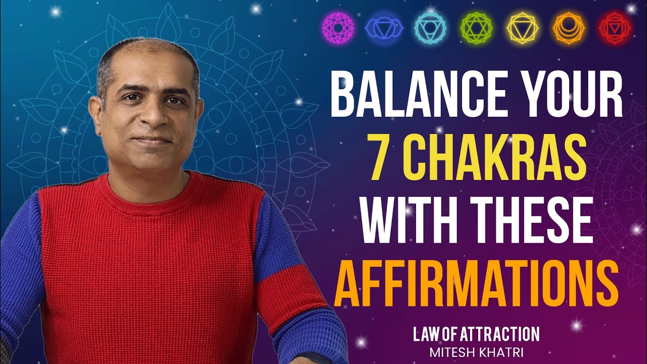 Harmonize Your Energy | Balance 7 Chakras with Affirmations | Mitesh ...