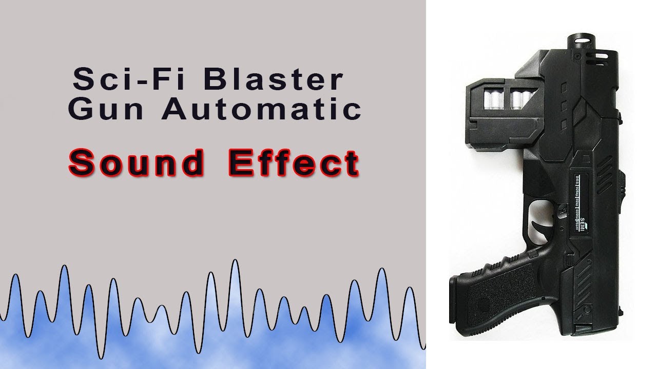 Sci-Fi Blaster Gun Automatic Fire Sound Effect - YouTube