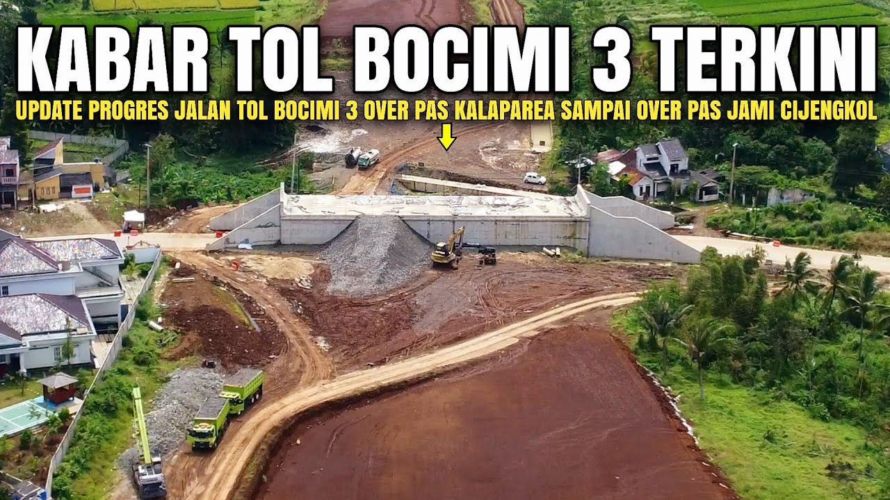 Proyek Tol Bocimi 3 Terupdate 3 Februari 2026 | Update Perkembangan ...