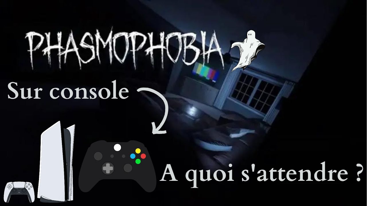 Phasmophobia sur console, à quoi s'attendre ? - YouTube