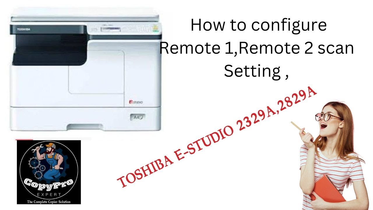 Toshiba E-studio 2329A,2829A, Remote 1,Remote 2 Scan Setting Join - YouTube