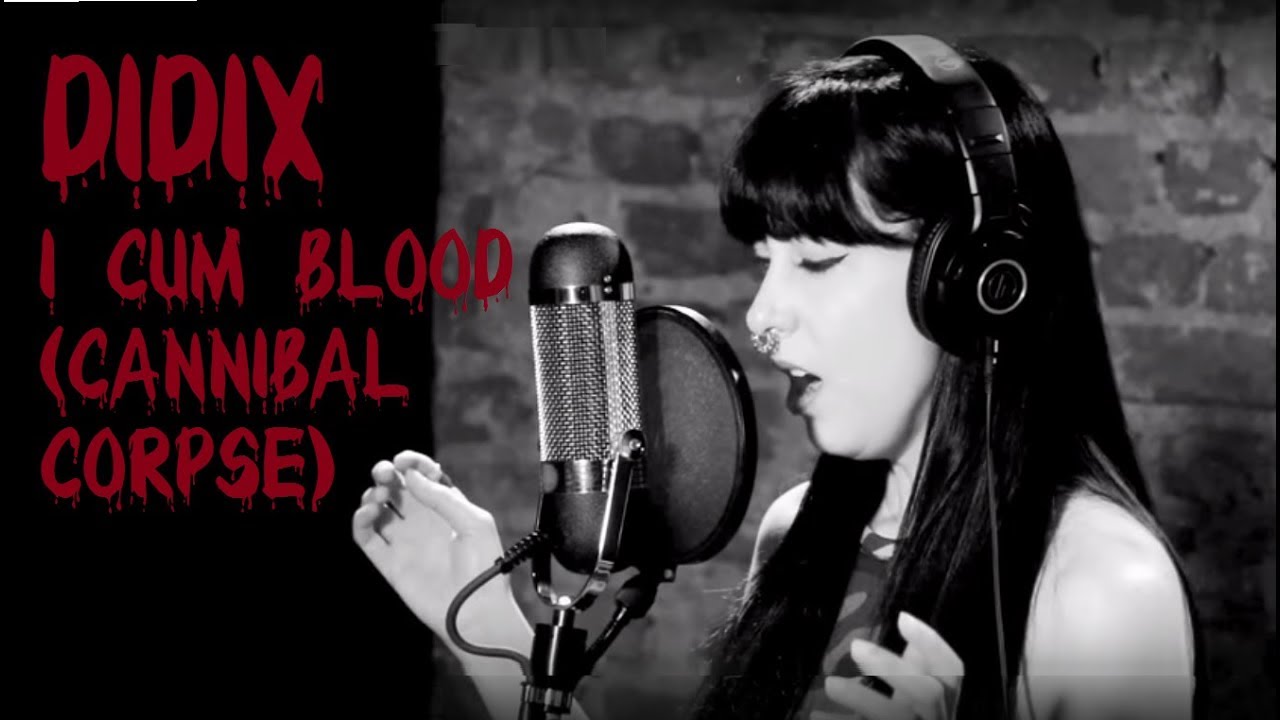 Didix - I Cum Blood (Cannibal Corpse) - YouTube