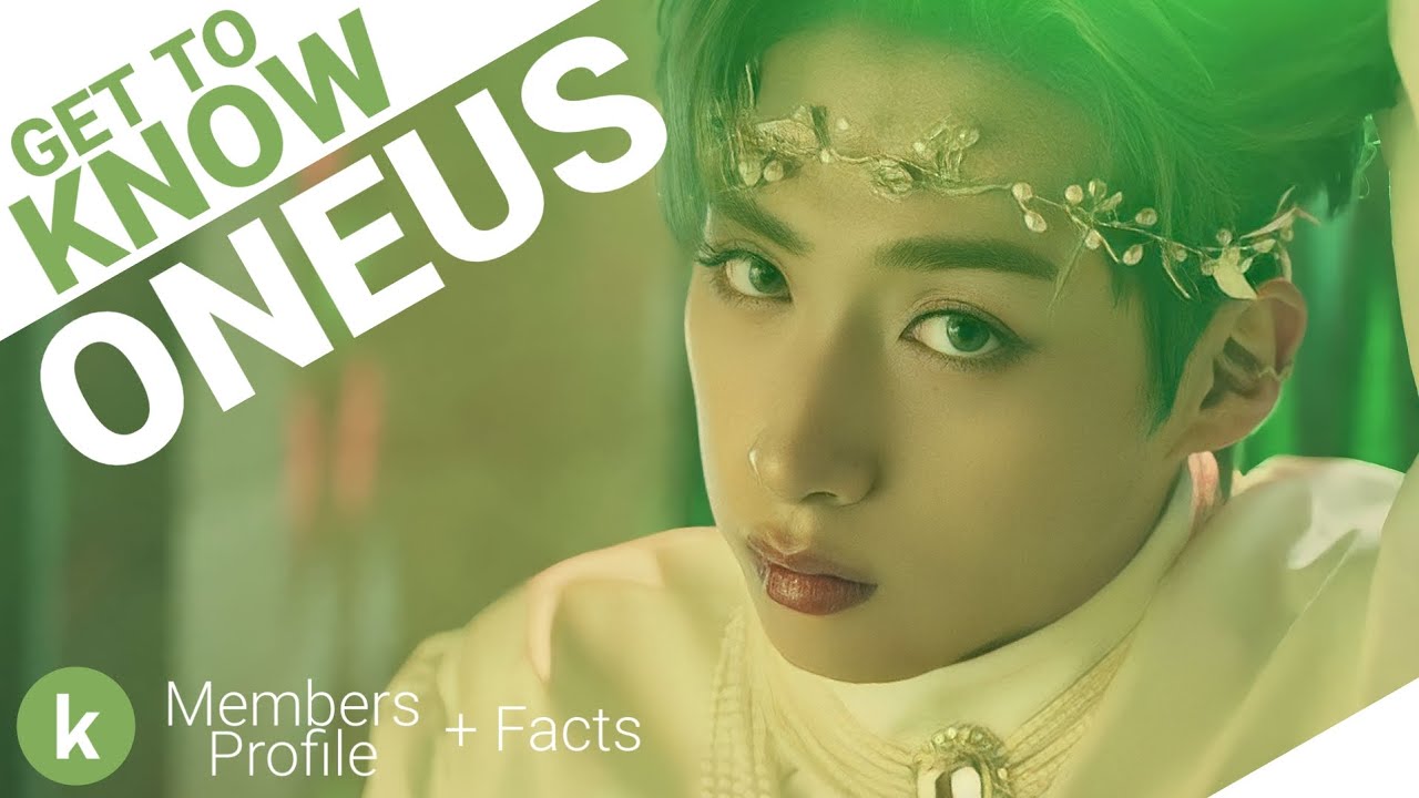 ONEUS (원어스) Members Profile + Facts (Birth Names, Positions etc ...