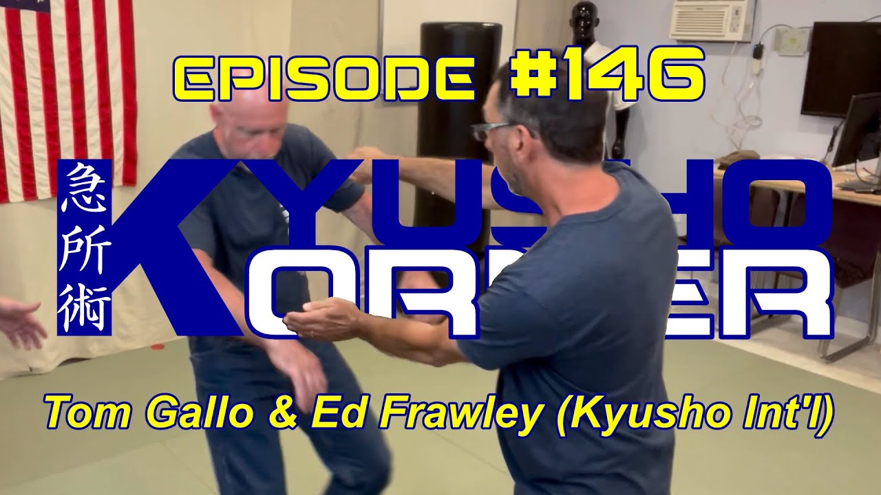 Tom Gallo & Ed Frawley from Kyusho International - Kyusho Korner™ #146 ...