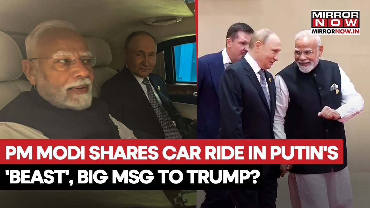 Modi-Putin Share Car Ride In Russian President's 'Beast' Aurus After ...