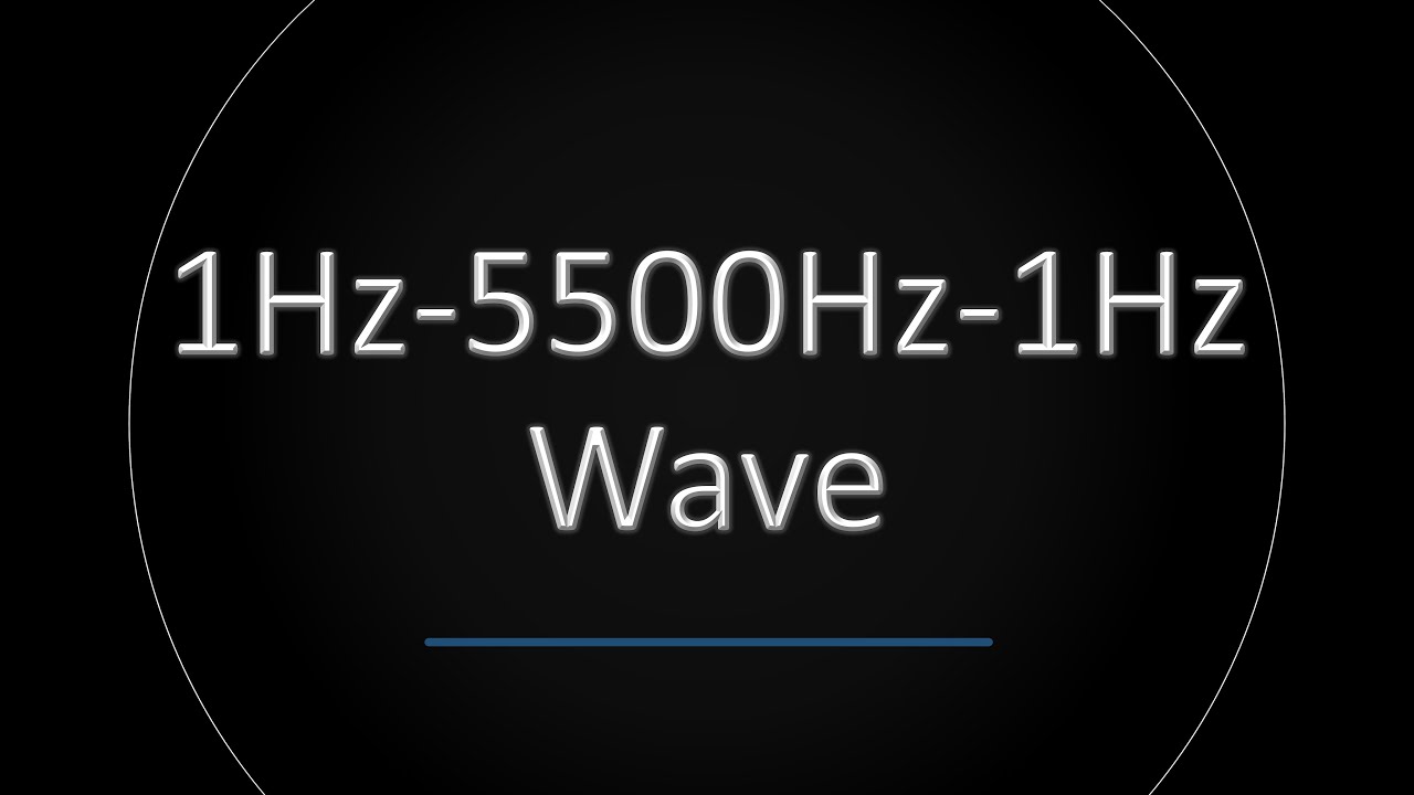 1Hz - 5500Hz - 1Hz Tone Wave - YouTube