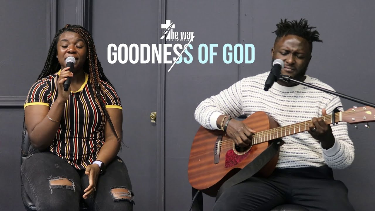 Goodness of GOD (Acoustic Session) - The Way Houston - YouTube