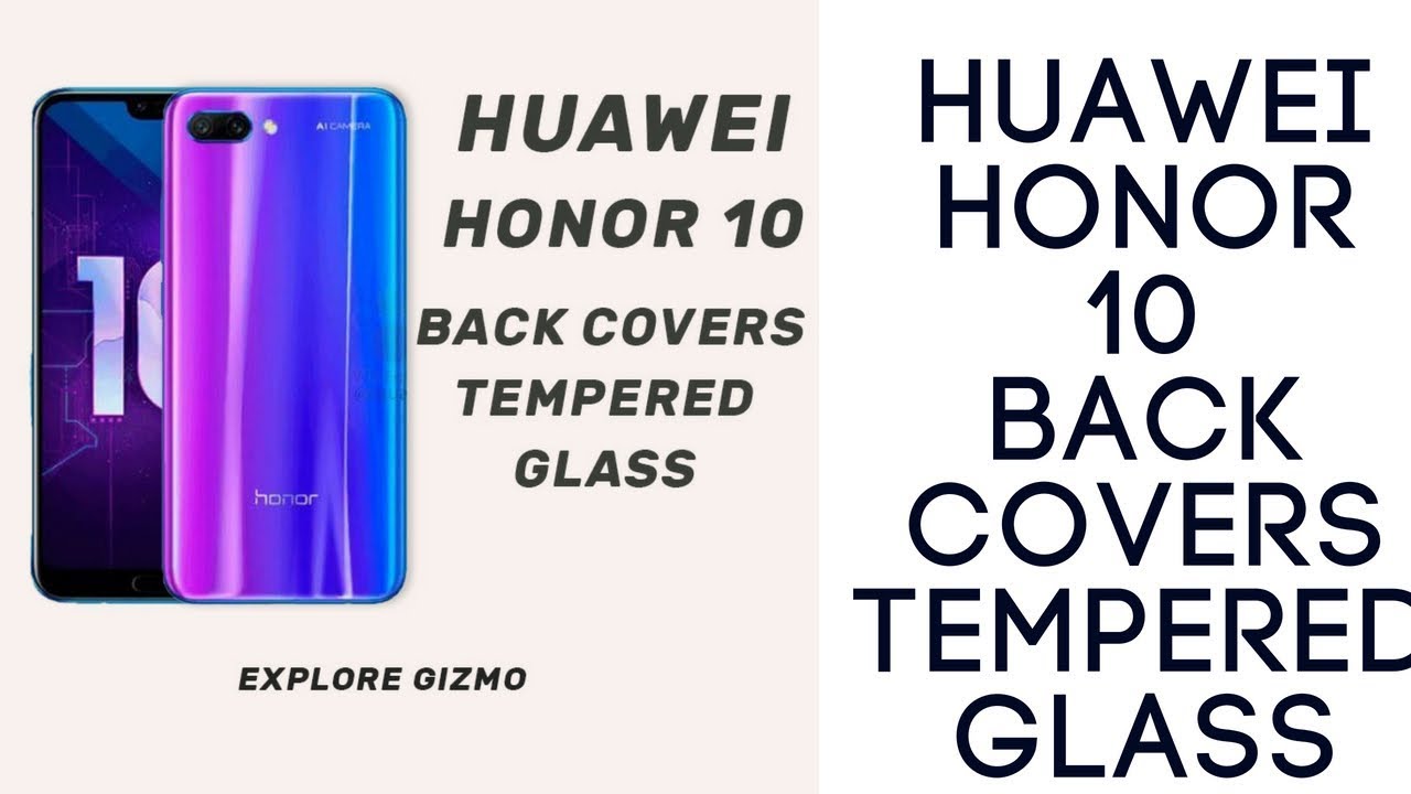 Huawei Honor 10 Back Covers and Tempered Glass - Selected and Awesome ...