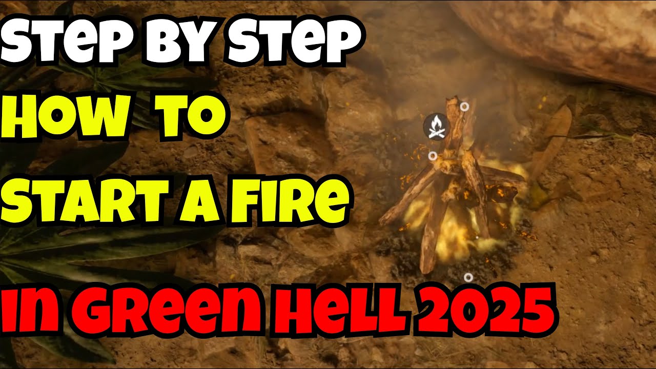 Step by Step: How to Start a Fire in Green Hell 2025 Guide - YouTube