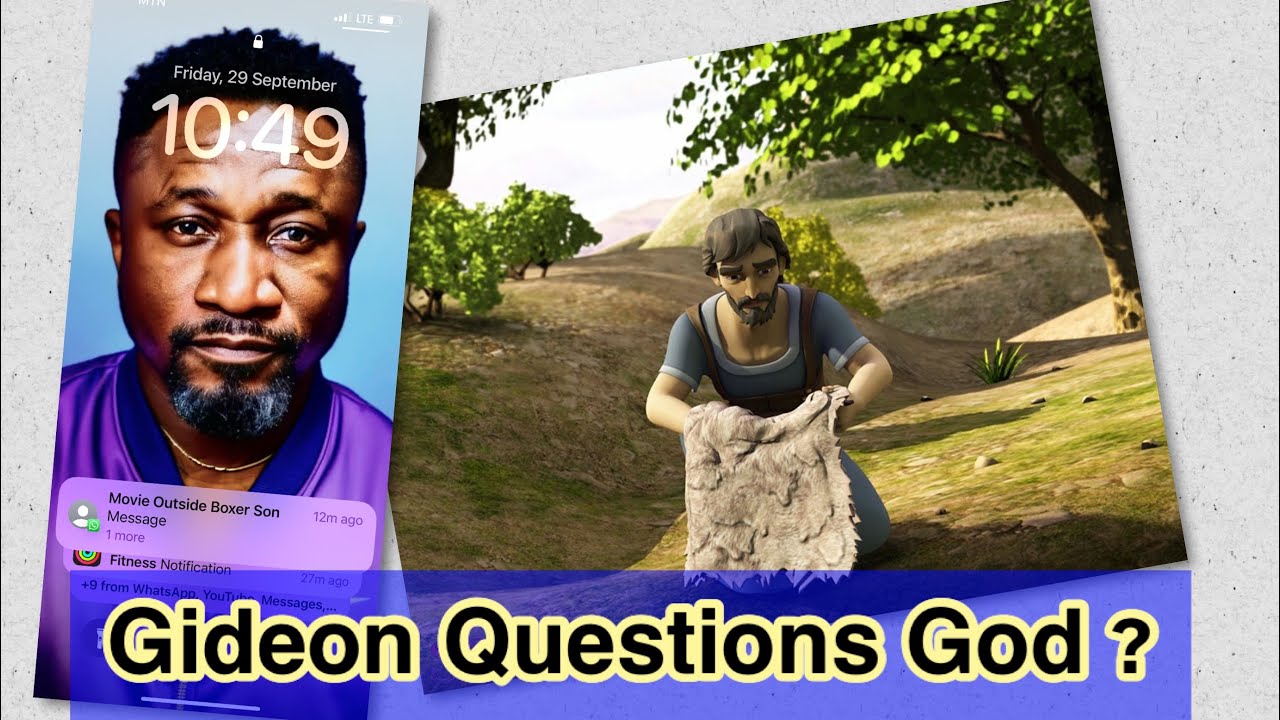 GIDEON TESTED GOD ? You have to Question God - YouTube