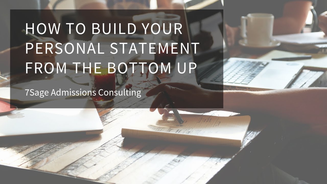How To Build Your Personal Statement From The Bottom Up 7Sage Law how-to-build-your-personal-statement-from-the-bottom-up-7sage-law