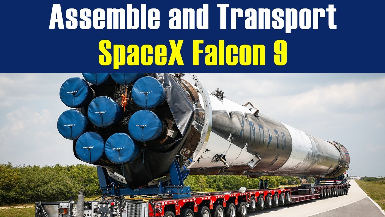 SpaceX Falcon 9 : Assemble and Transport to the Launch Pad - YouTube