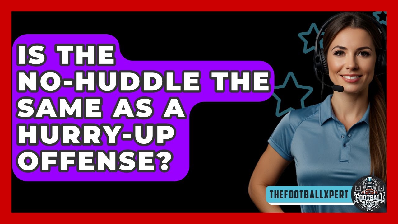 Is The No-Huddle The Same As A Hurry-Up Offense? - The Football Xpert ...