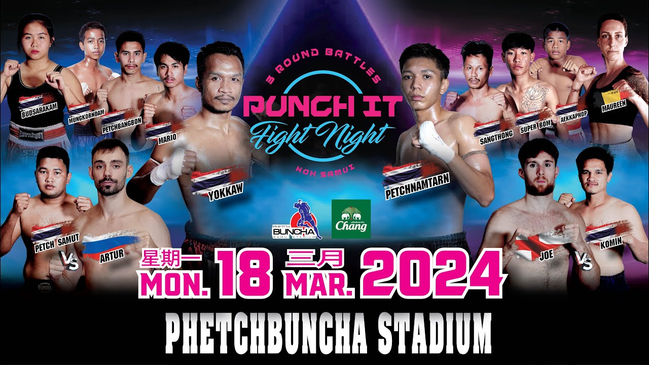 Punch it Fight Night #20 at Petchbuncha Samui Stadium - YouTube