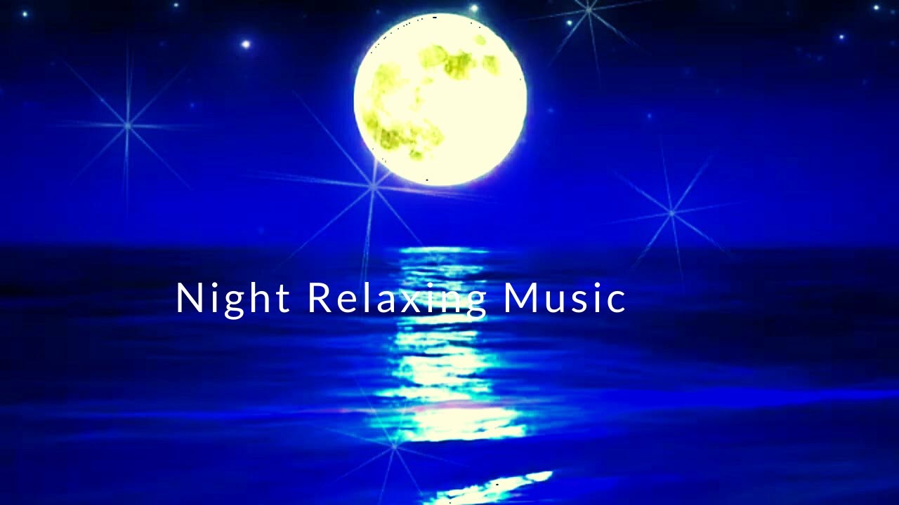 Beauty full Night Relaxing Music-Relax, #Calm Music, @Soothing ...