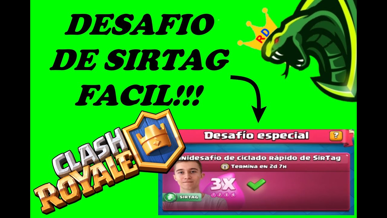 CLASH ROYALE - DESAFIO CICLADO RAPIDO DE SIRTAG FACIL!!! - YouTube