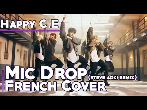 BTS- MIC Drop FRENCH COVER (Steve Aoki Remix)