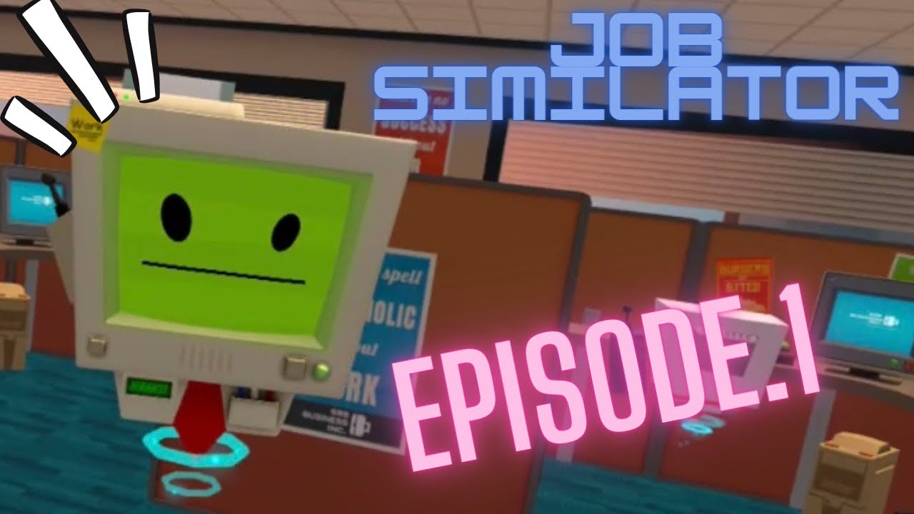 I GOT HIRED!!-Job simulator vr play through episode.1 - YouTube