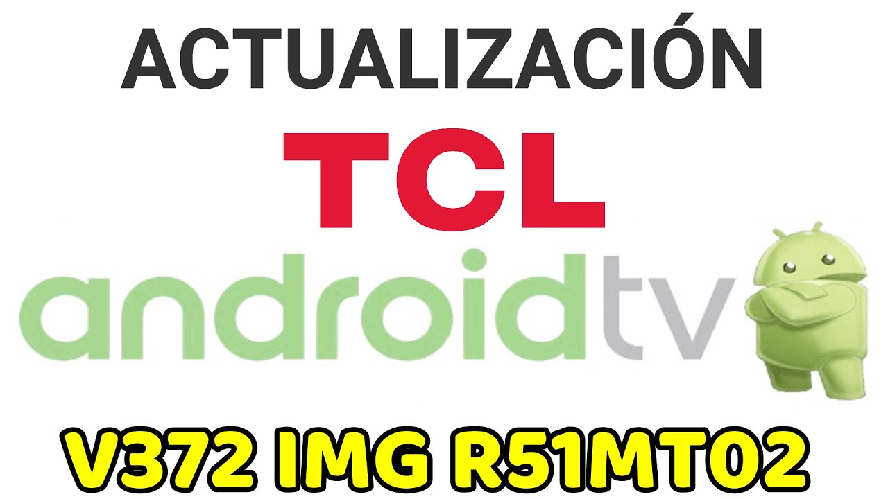 Actualizar Android TV x archivo IMG Update V372 Plataforma R51MT02 IMG ...
