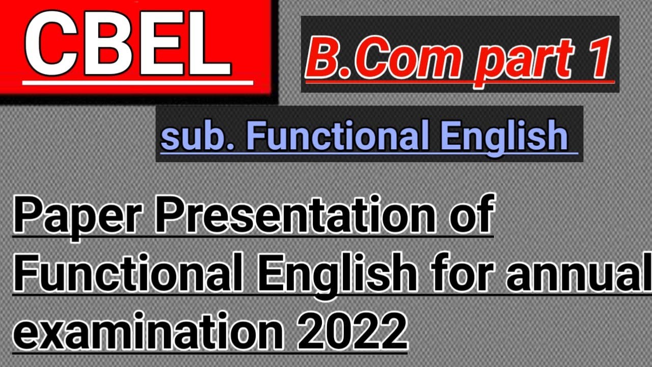 Paper presentation of functional English /B. Com part 1 /for annual ...