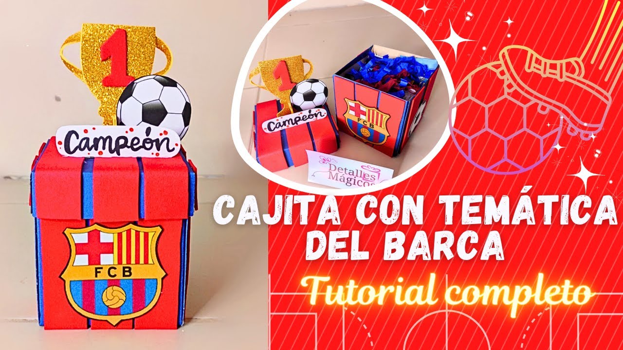 Te muestro cómo realizar una CAJITA con temática del BARCA ⚽🎁 paso a ...