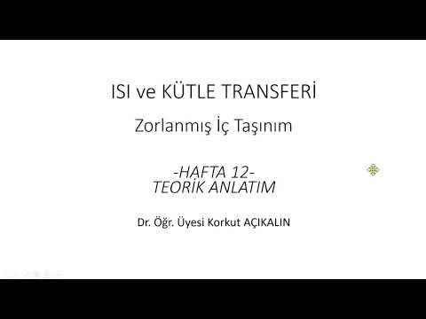 Isı ve Kütle Transferi 12. hafta ders anlatımı 1. kısım (toplam 3 kısım)